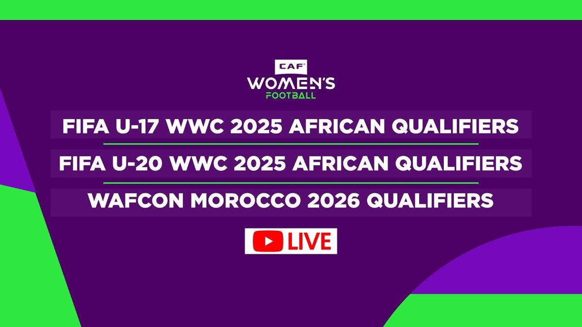 RE-LIVE: TotalEnergies CAF WAFCON 2026, FIFA U-17, U-20 Women’s World ...