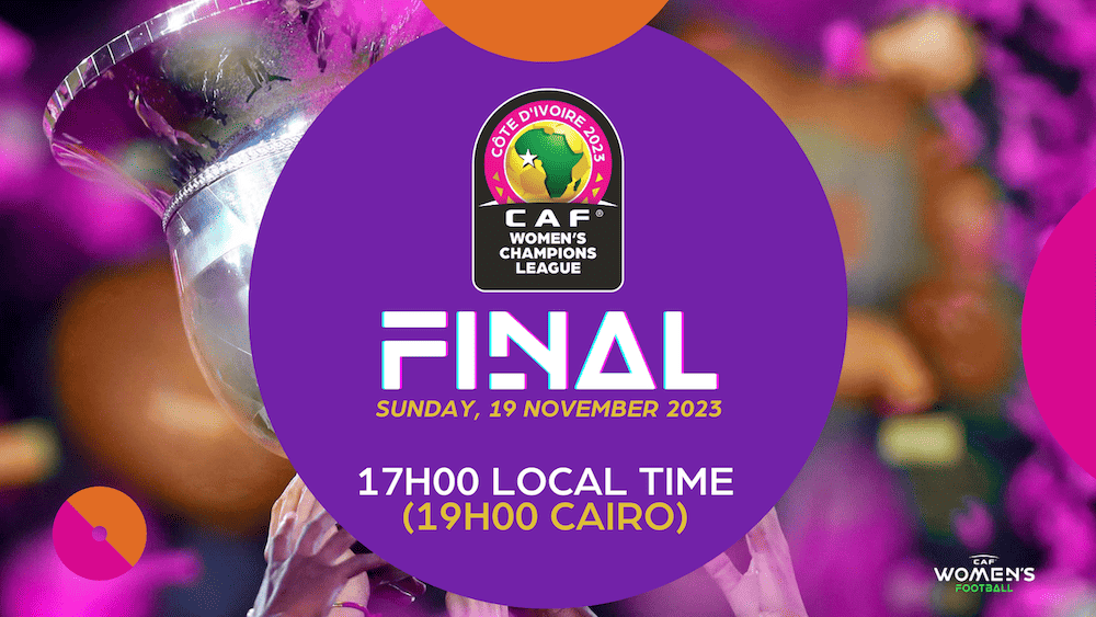 Kick-off time change for CAF Women’s Champions League Final on Sunday