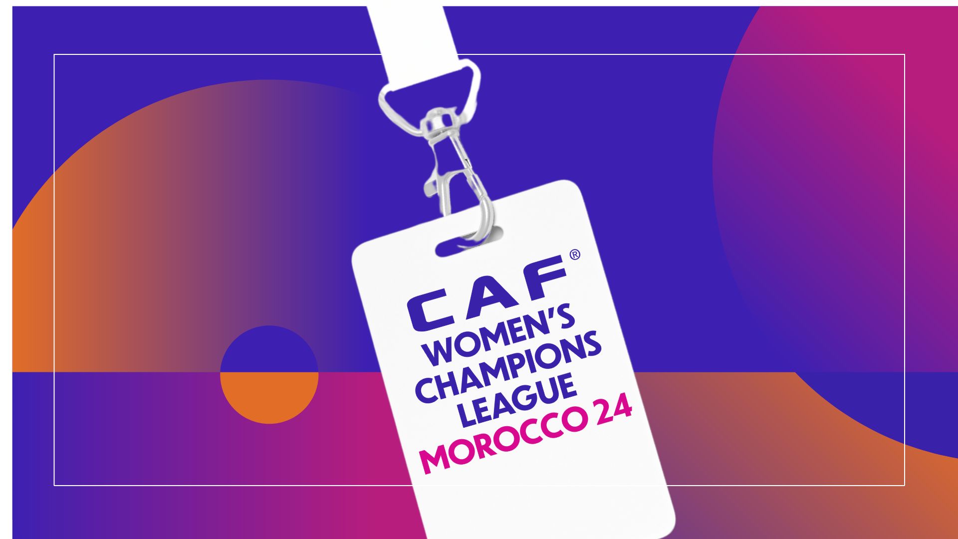 Media Accreditation Window officially open for CAF Women’s Champions League Morocco 2024