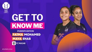 Get to Know Me - Fatma & Maya - #CAFWCL2024
