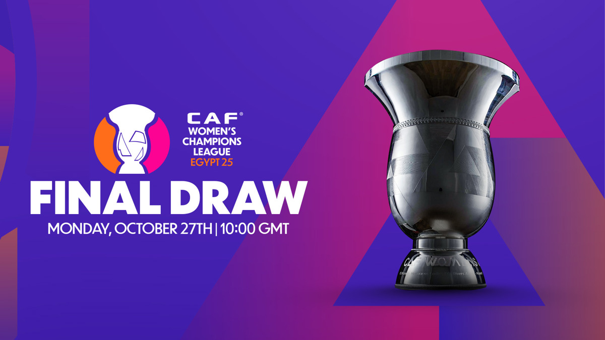 CAF confirms Egypt as Hosts of CAF Women’s Champions League 2025 with ...
